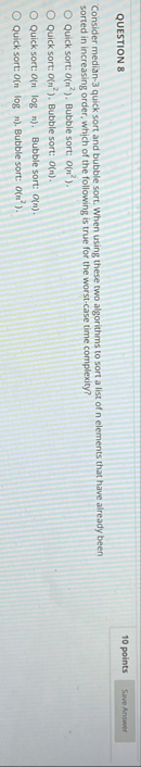 Solved QUESTION 810 ﻿pointsConsider median- 3 ﻿quick sort | Chegg.com