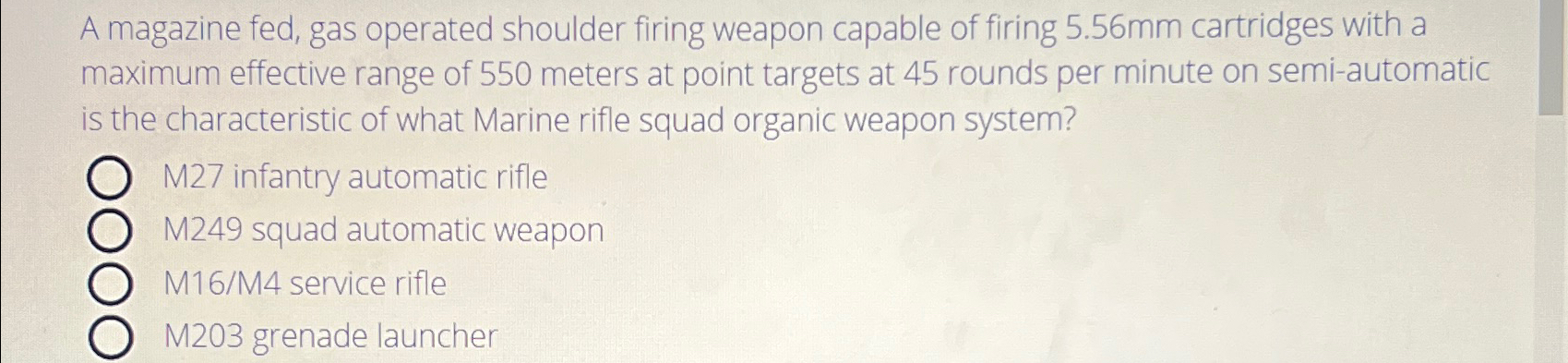 Solved A magazine fed, gas operated shoulder firing weapon | Chegg.com