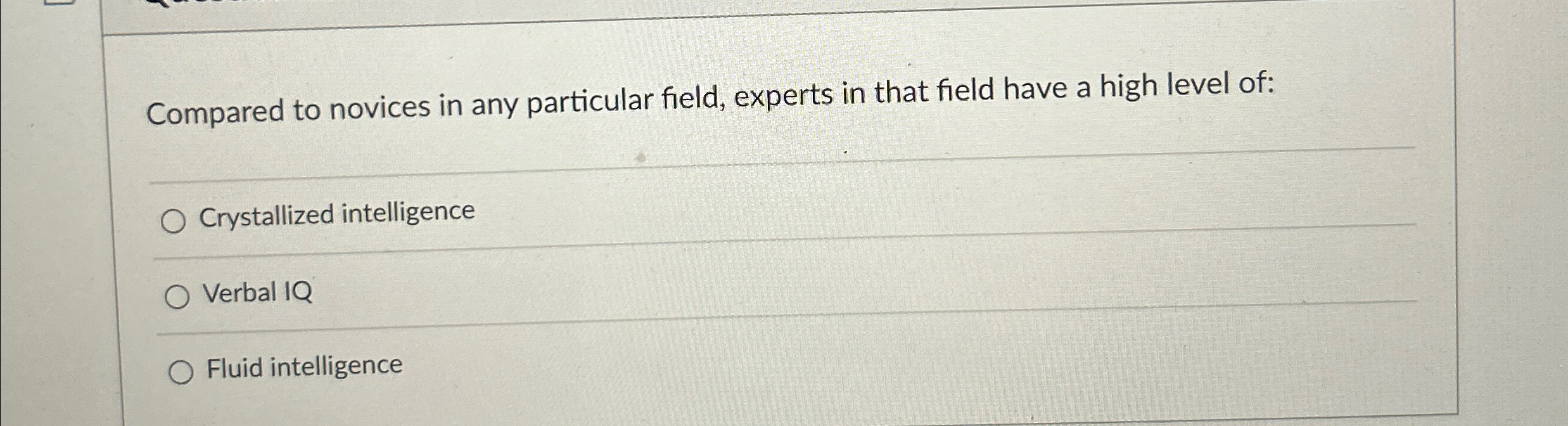 Solved Compared to novices in any particular field, experts | Chegg.com