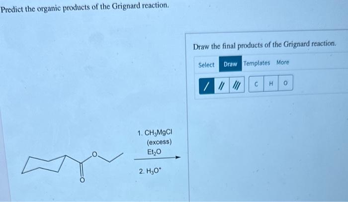 Solved Predict the organic products of the Grignard | Chegg.com