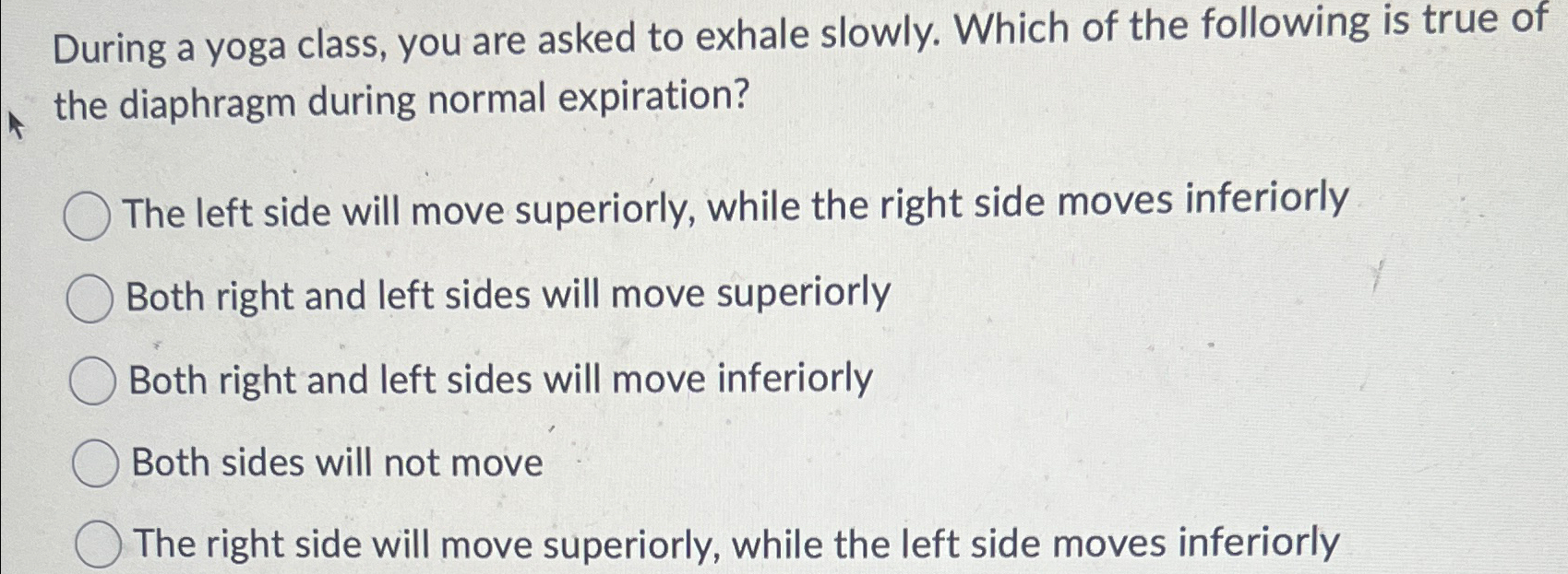 Solved During a yoga class, you are asked to exhale slowly. | Chegg.com