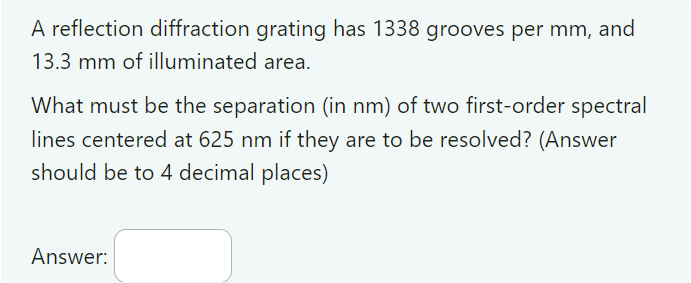 Solved A reflection diffraction grating has 1338 ﻿grooves | Chegg.com