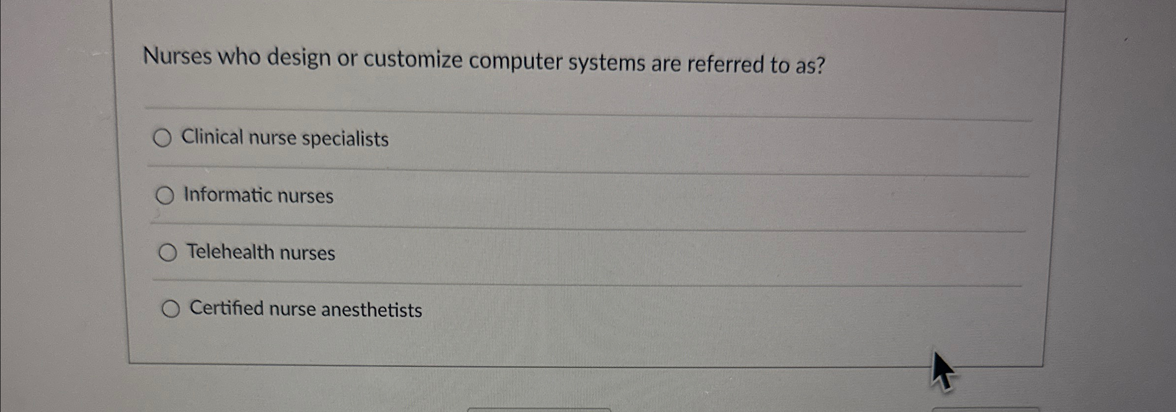 Solved Nurses who design or customize computer systems are | Chegg.com