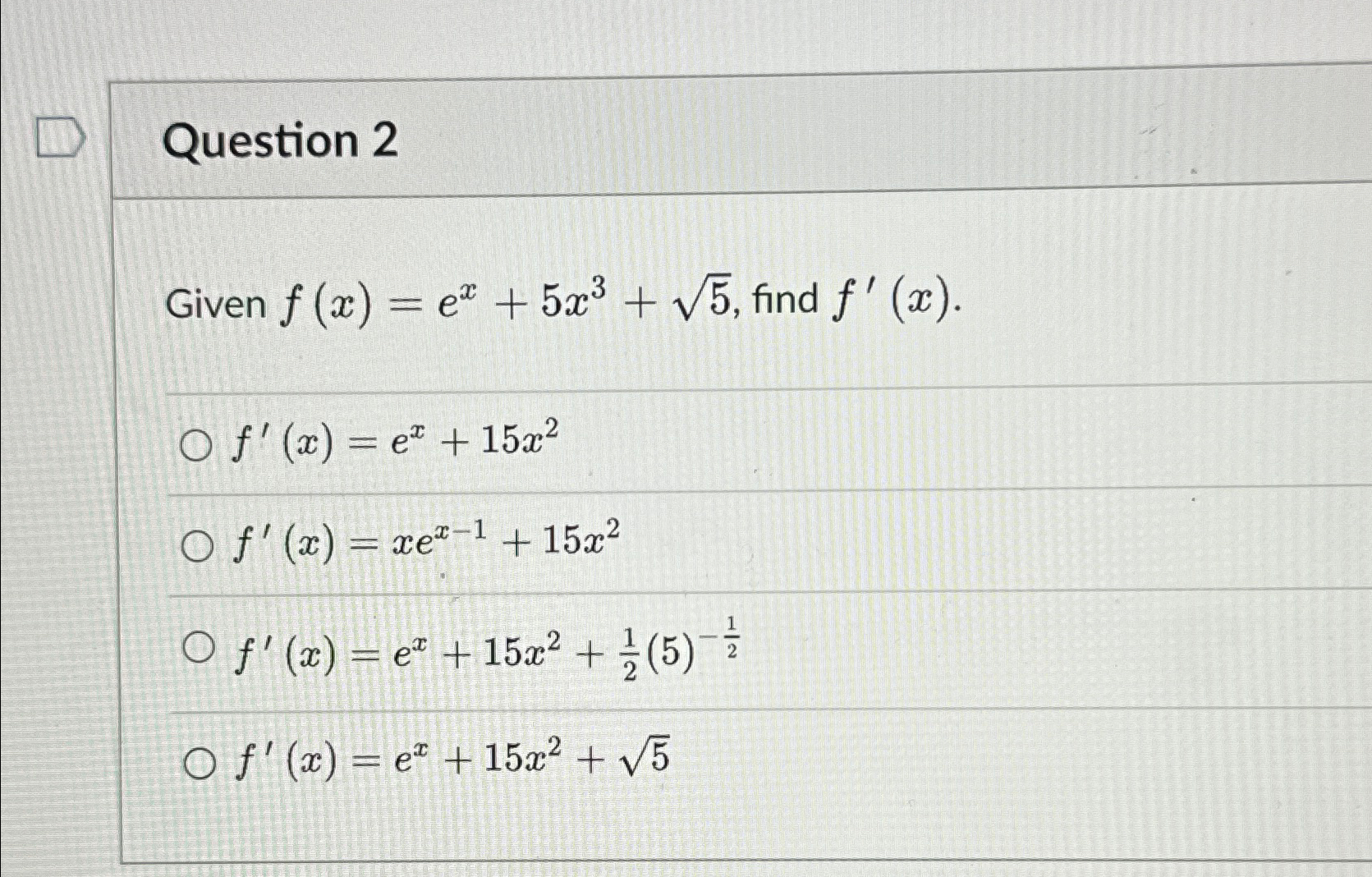 Solved Question 2Given f(x)=ex+5x3+52, ﻿find | Chegg.com