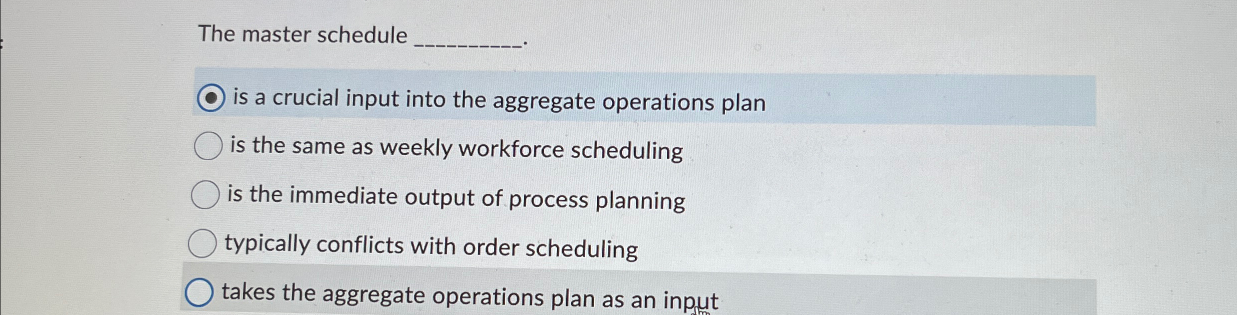 Solved The master schedule q, ﻿is a crucial input into the | Chegg.com