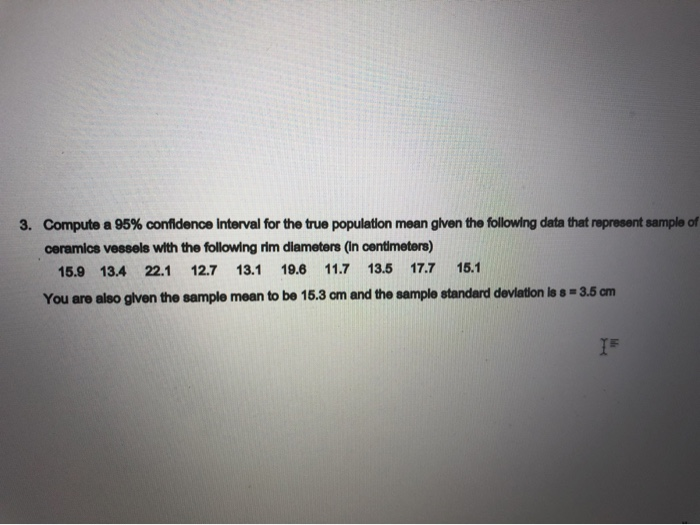 Solved 3. Compute a 95% confidence interval for the true | Chegg.com