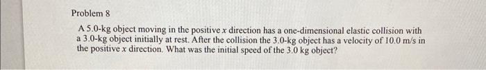 Solved A 5 0−kg Object Moving In The Positive X Direction