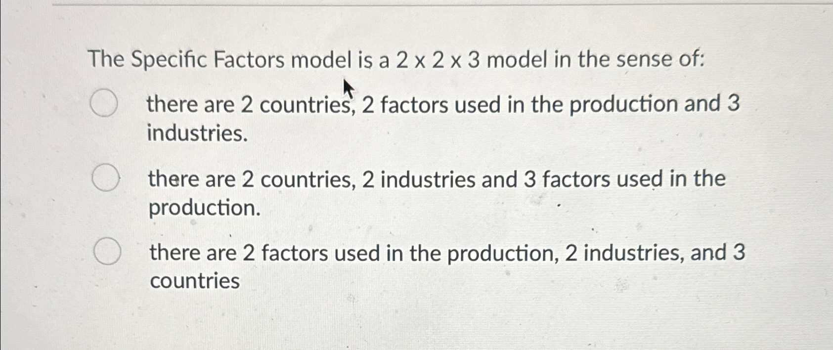Solved The Specific Factors model is a 2×2×3 ﻿model in the | Chegg.com