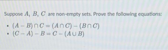 Solved Suppose A, B, C are non-empty sets. Prove the | Chegg.com