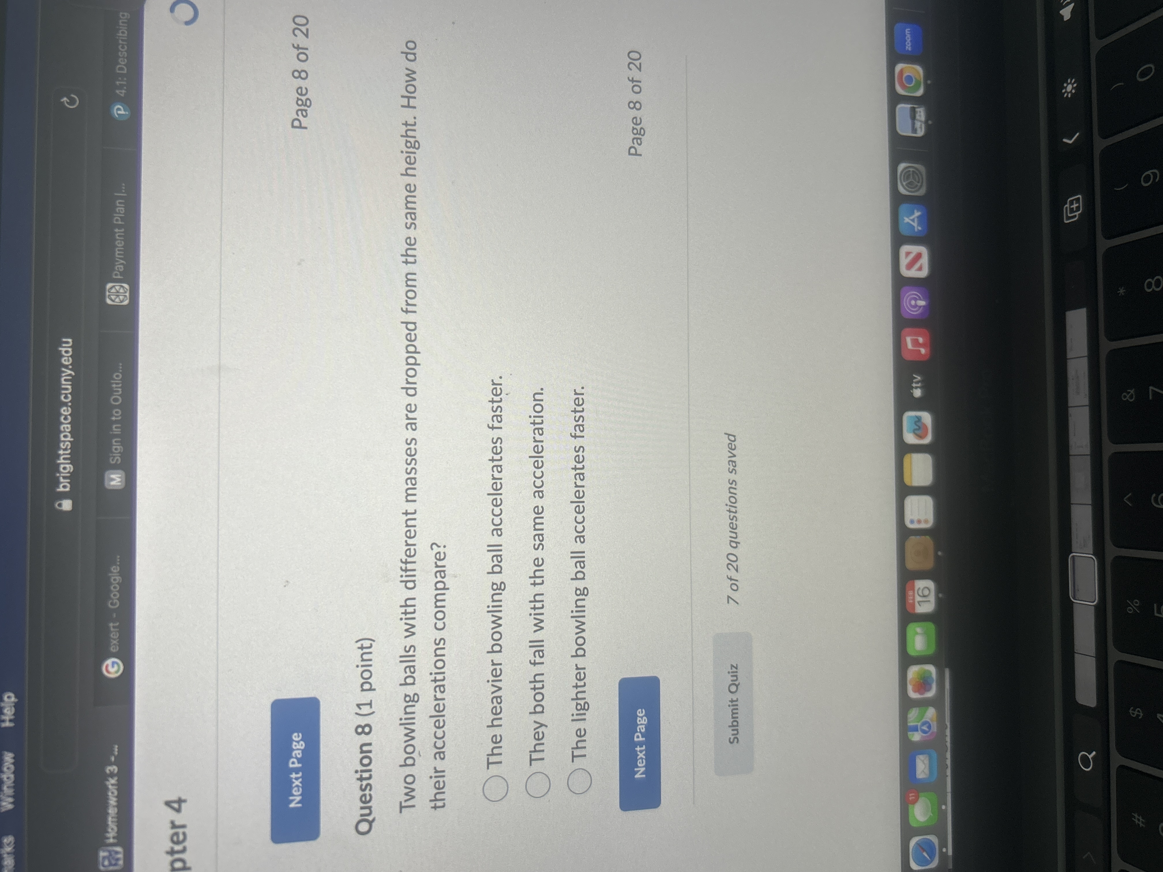 Solved Question 8 (1 ﻿point)Two bowling balls with different | Chegg.com