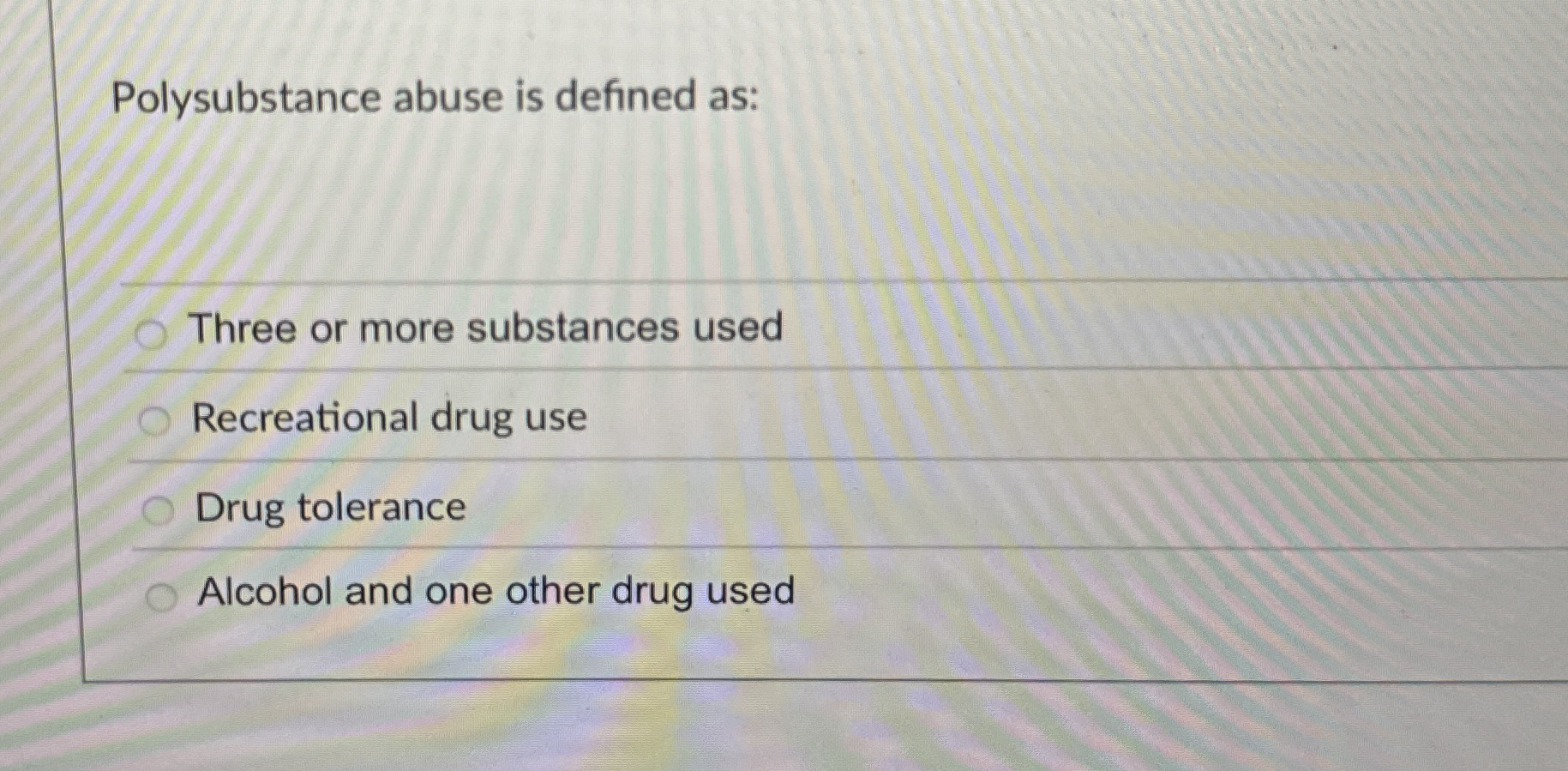 Solved Polysubstance abuse is defined as:Three or more | Chegg.com