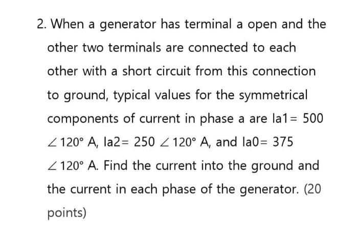 Solved 2. When a generator has terminal a open and the other | Chegg.com