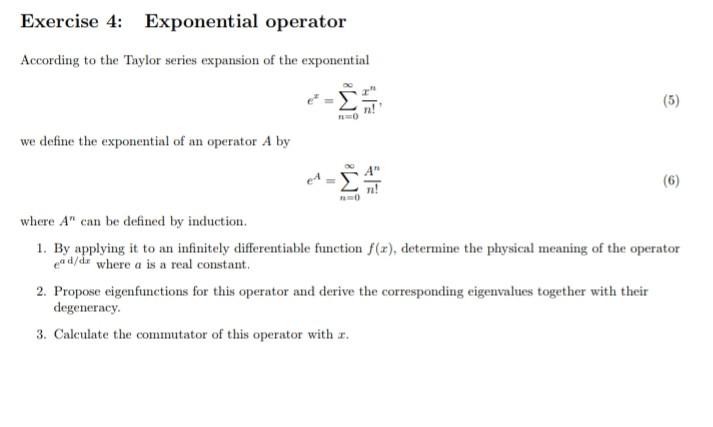 Solved Exercise 4: Exponential operator According to the | Chegg.com