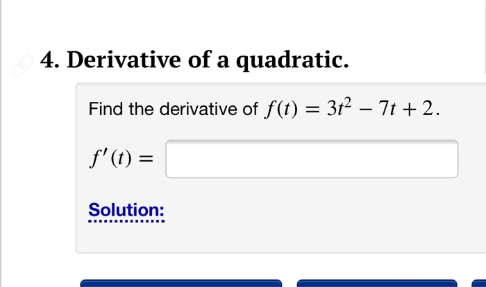 Solved 4. Derivative of a quadratic. Find the derivative of | Chegg.com