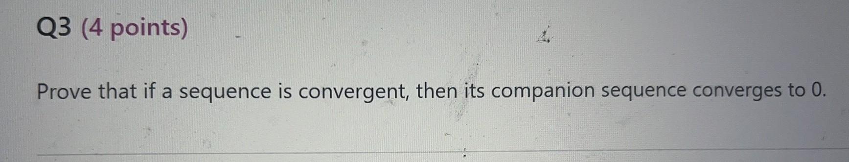 Solved Prove that if a sequence is convergent, then its | Chegg.com