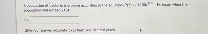 Solved A population of bacteria is growing according to the | Chegg.com