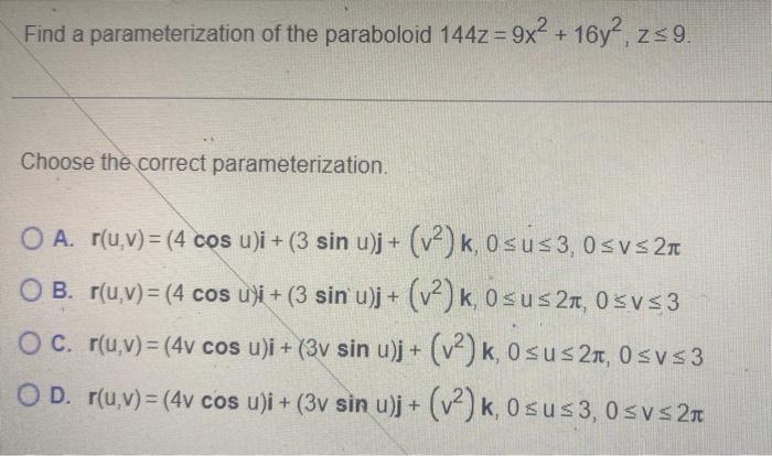 Solved Find a parameterization of the paraboloid | Chegg.com