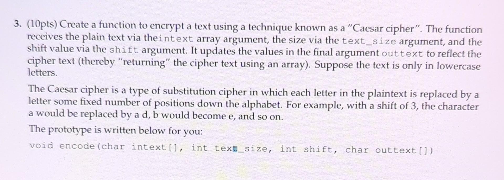 Solved 3. (10pts) Create a function to encrypt a text using | Chegg.com