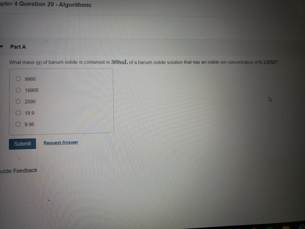 Solved apter 4 Question 29 - Algorithmic Part A What mass | Chegg.com