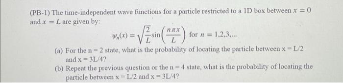 Solved (PB-1) The time-independent wave functions for a | Chegg.com