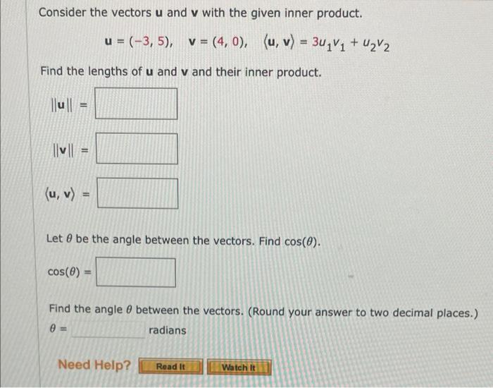 Solved Consider the vectors u and v with the given inner | Chegg.com