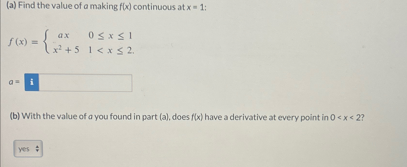 Solved (a) ﻿Find the value of a making f(x) ﻿continuous at | Chegg.com