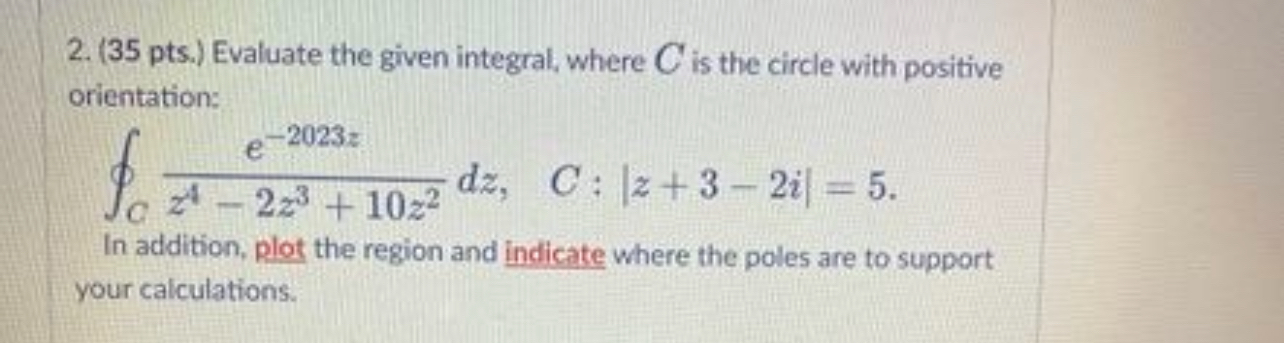 Solved ( 35 ﻿pts.) ﻿Evaluate the given integral, where C ﻿is | Chegg.com