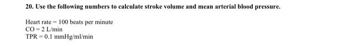 Solved 20. Use the following numbers to calculate stroke | Chegg.com