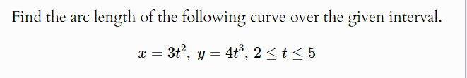 Solved Find the arc length of the following curve over the | Chegg.com