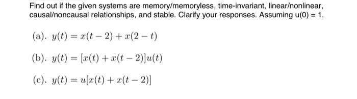 Solved Find out if the given systems are memory/memoryless, | Chegg.com
