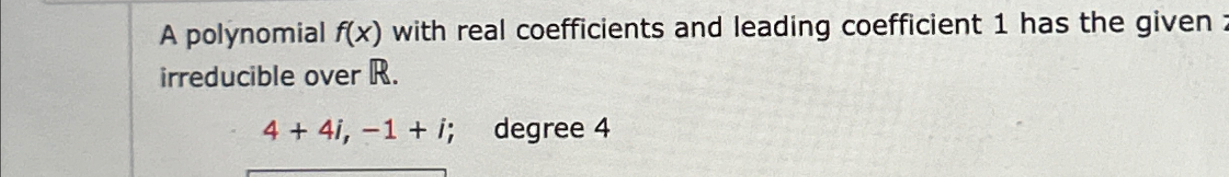 Solved A polynomial f(x) ﻿with real coefficients and leading | Chegg.com