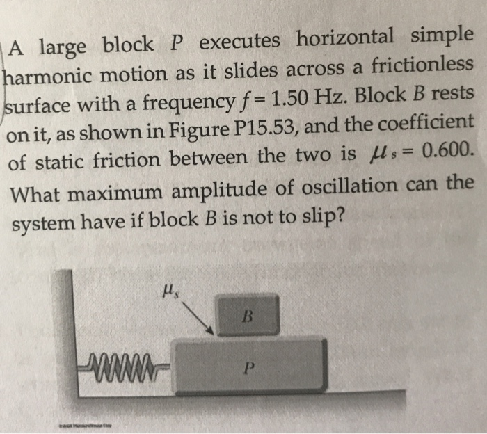 Solved A large block P executes horizontal simple harmonic | Chegg.com