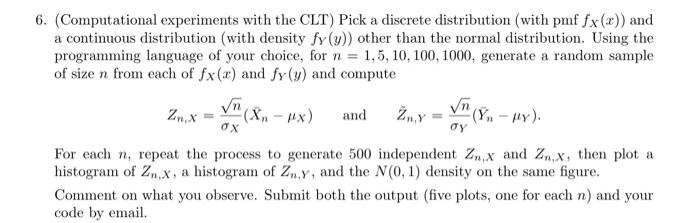 (Computational experiments with the CLT) Pick a | Chegg.com