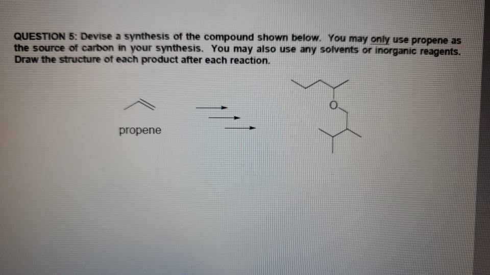 Solved QUESTION 5: Devise a synthesis of the compound shown | Chegg.com