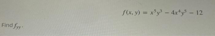 Solved Consider the following function: f(x,y)=x5y3−4x4y5−12 | Chegg.com