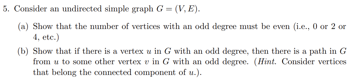 Solved Consider an undirected simple graph G=(V,E).(a) ﻿Show | Chegg.com
