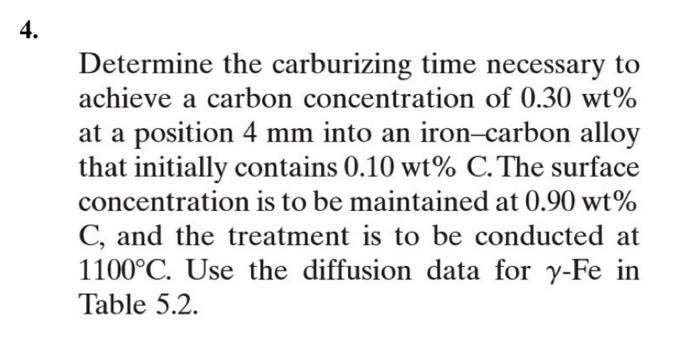 Solved Determine the carburizing time necessary to achieve a | Chegg.com