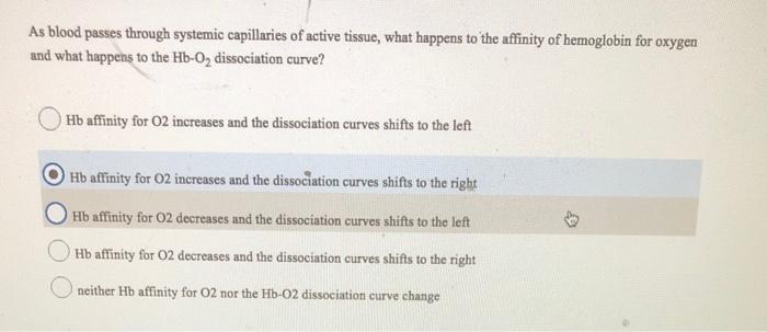 Solved As blood passes through systemic capillaries of | Chegg.com