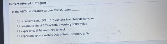 Solved In the ABC classification system, Class C items | Chegg.com