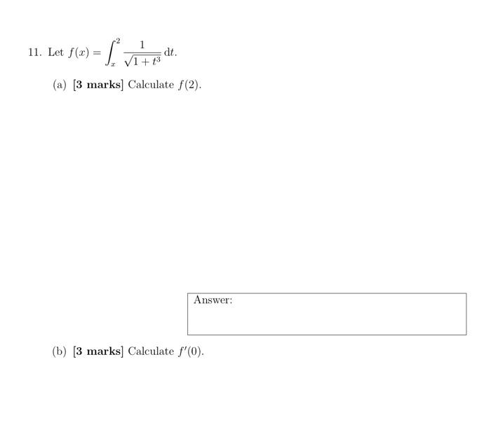 Solved Let f(x)=∫x21+t31 dt (a) [3 marks ] Calculate f(2). | Chegg.com