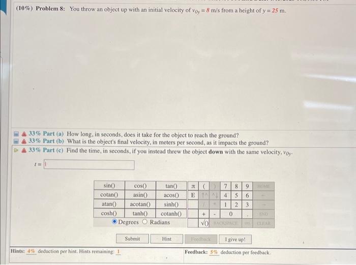 Solved (10\%) Problem 8: You throw an object up with an | Chegg.com