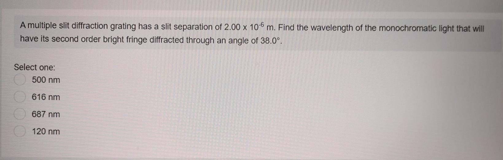 Solved A multiple slit diffraction grating has a slit | Chegg.com