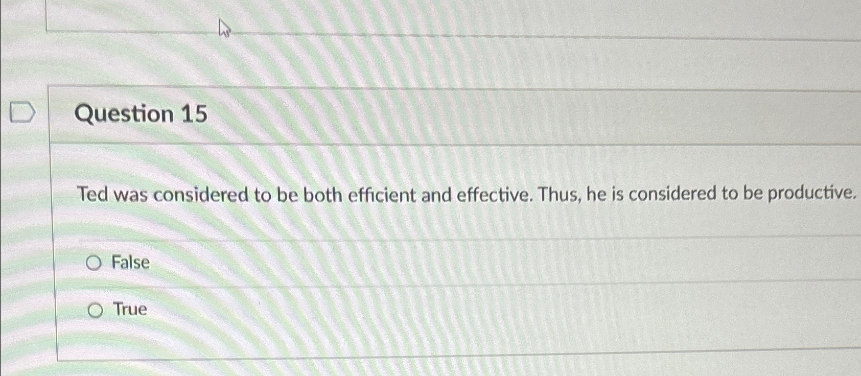 Solved Question 15Ted was considered to be both efficient | Chegg.com