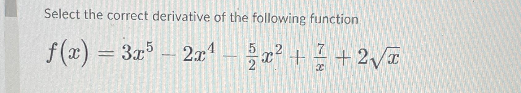 Solved Select the correct derivative of the following | Chegg.com