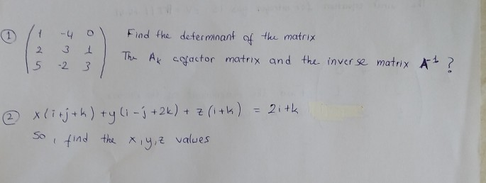 Solved - 2 -4 3 1 -2 3 Find the determinant of the matrix | Chegg.com