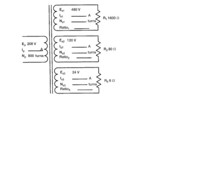 Solved E 208 V No 800 turns- 200 Est 480 V Ratio, E2 120 V | Chegg.com