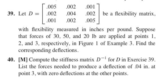 Solved 39. Let D=⎣⎡.005.002.001.002.004.002.001.002.005⎦⎤ be | Chegg.com