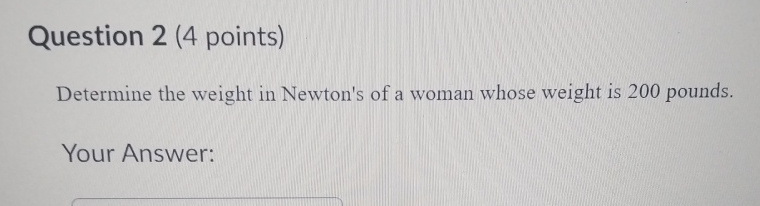 Solved Question 2 (4 points)Determine the weight in | Chegg.com Solved Question 2 (4 points)Determine the weight in | Chegg.com