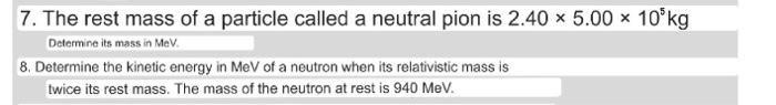 Solved 7. The rest mass of a particle called a neutral pion | Chegg.com