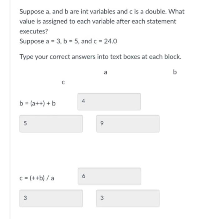 Solved Suppose a, and b are int variables and c is a double. | Chegg.com